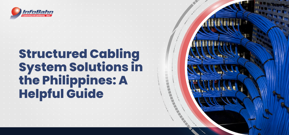 Structured Data Network Cabling System | Philippines – InfoBahn Corporate Site